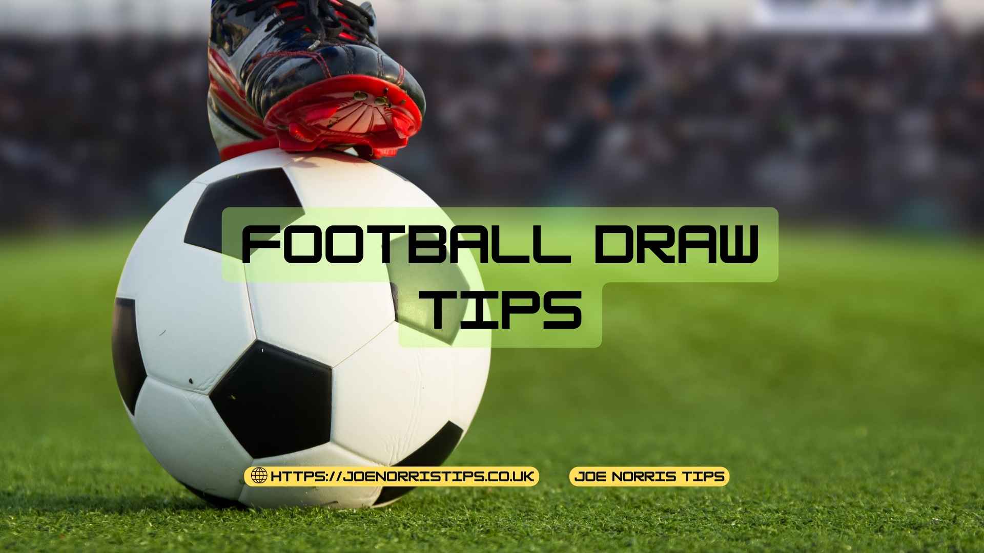 Football Draw Tips and Predictions for Today’s Matches