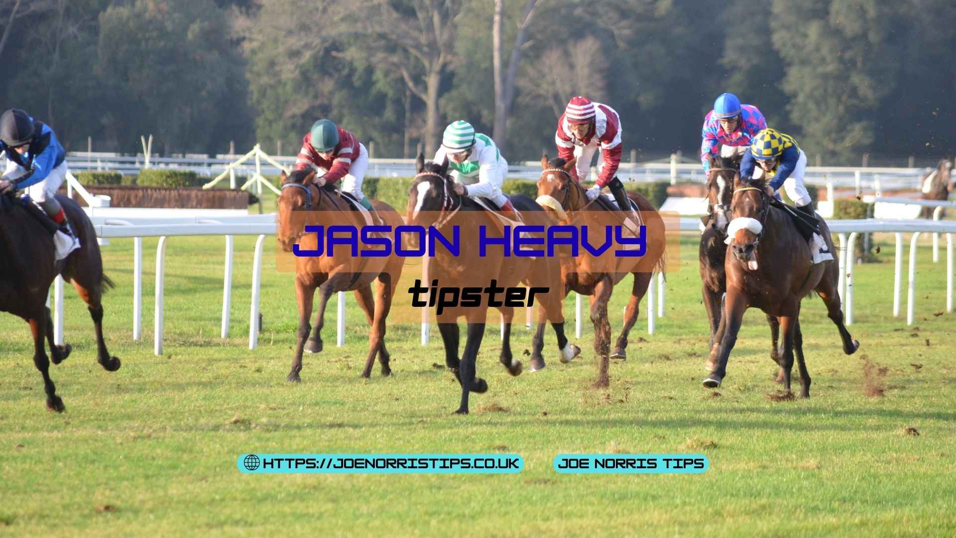 Racing Tips from Jason Heavey Horse Tipster UK Daily